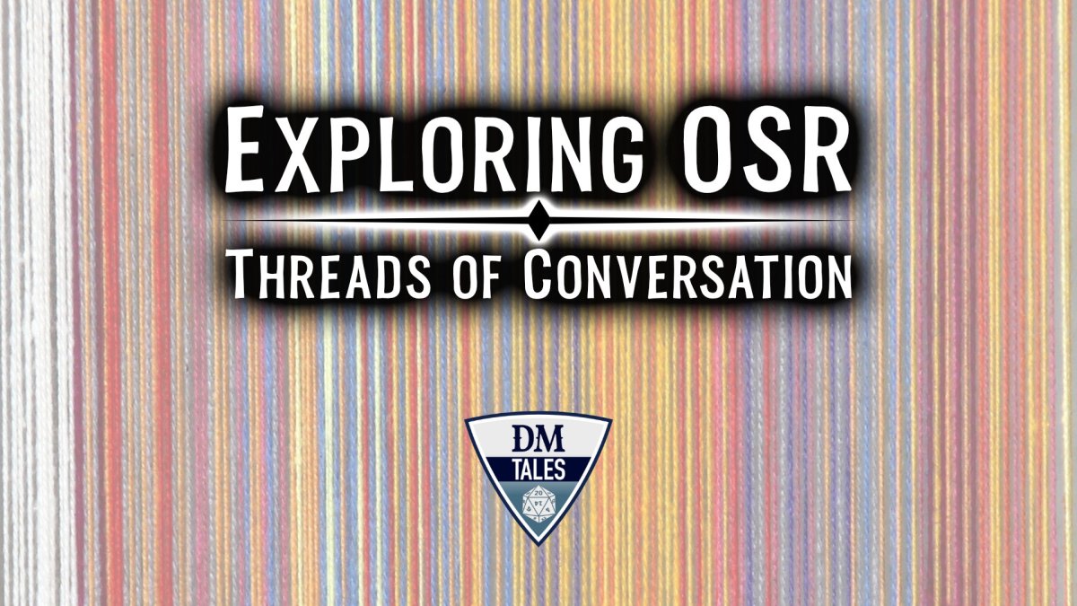 Exploring OSR – DM Tales